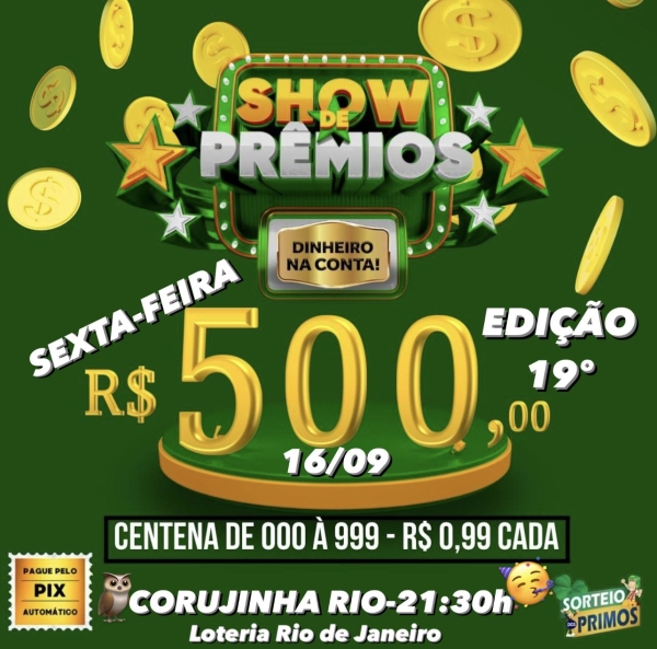 500,00 no pix CENTENINHA PREMIADA :: O Sorteio dos Primos