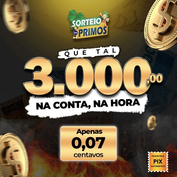 3000.00 REAIS APENAS 0,07 centavos :: O Sorteio dos Primos